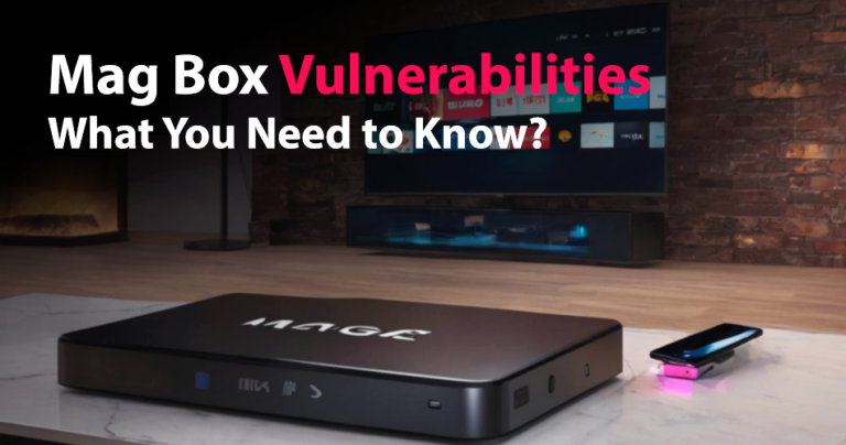 Mag Box Vulnerabilities: What You Need to Know
